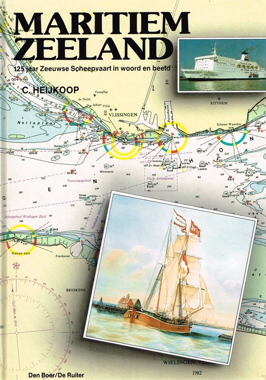 boek : Maritiem Zeeland. 125 jaar Zeeuwse Scheepvaart in woord en beeld ...