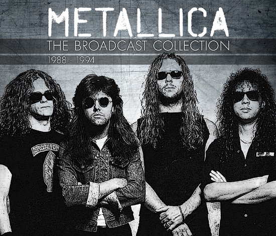 Metallica - The Broadcast Collection 1988 - 1994 (4 CD) (Remastered ...