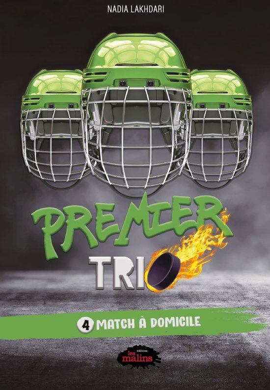 Premier trio 4 - Premier trio tome 4: Match à domicile (ebook), Nadia ...