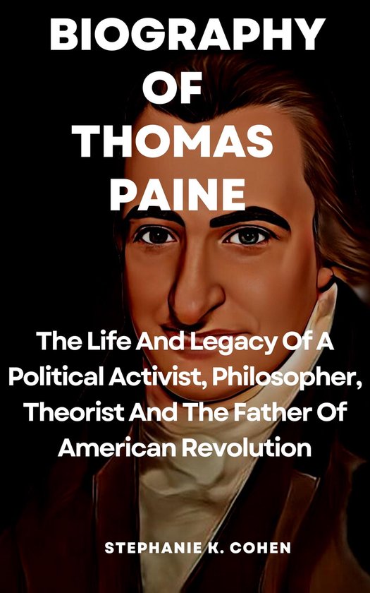 Biography Of Thomas Paine (ebook), Stephanie k. Cohen | 1230005981335 ...