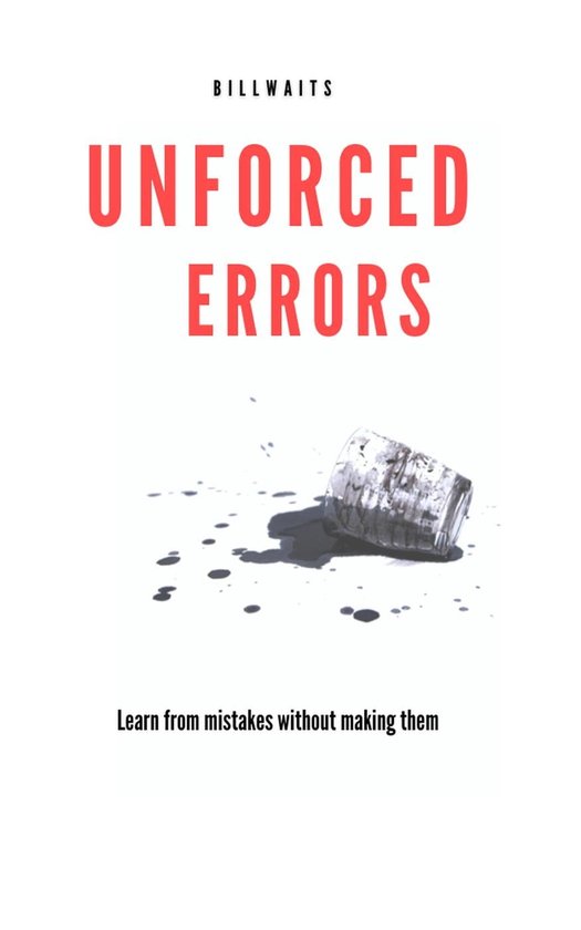 Unforced Errors (ebook), Bill Waits | 9798215474709 | Boeken | bol.com
