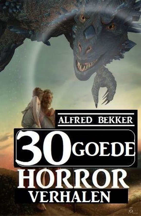 30 goede horrorverhalen (ebook), Alfred Bekker | 9798215182277 | Boeken ...