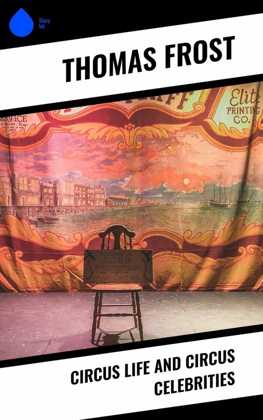 Circus Life and Circus Celebrities (ebook), Thomas Frost ...