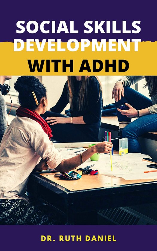 Social Skills Development with ADHD (ebook), Dr. Ruth Daniel ...