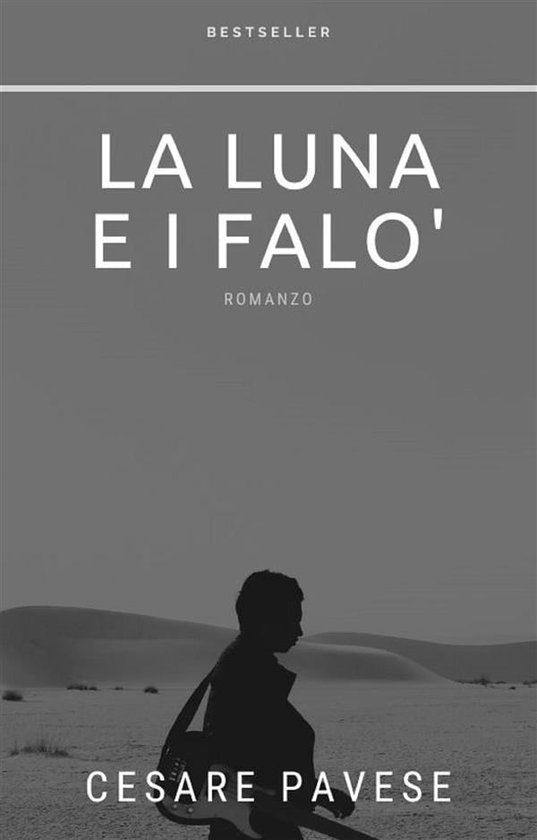 Opere di Cesare Pavese 5 - La luna e i falò (ebook), Cesare Pavese | 9791222018584 |... | bol