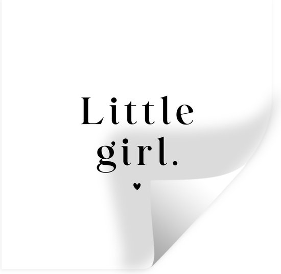 Muurstickers - Sticker Folie - Spreuken - Little girl - Meisje ...