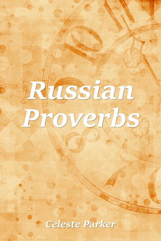 Proverbs - Russian Proverbs (ebook), Celeste Parker | 9781005803551 ...