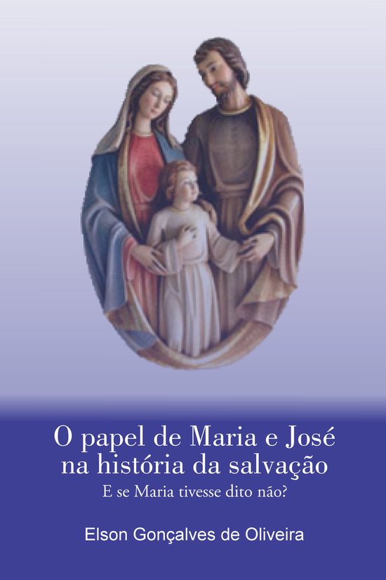 O papel de Maria e José na história da salvação (ebook), Elson ...