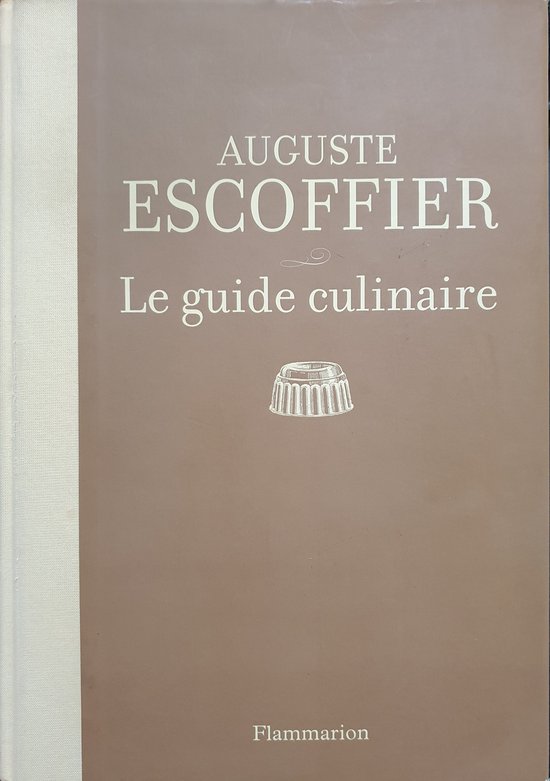 Le Guide Culinaire, Auguste Escoffier | 6096503541502 | Boeken | bol.com