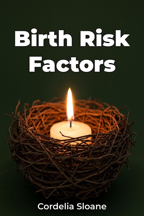 Birth Risk Factors (ebook), Cordelia Sloane | 9788235213648 | Boeken | bol