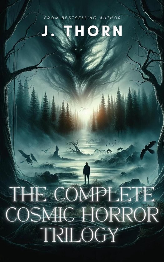 Cosmic Horror - The Complete Cosmic Horror Trilogy (ebook), J. Thorn ...