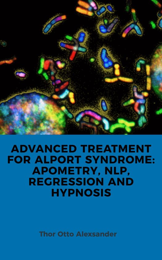 ADVANCED TREATMENT FOR ALPORT SYNDROME: APOMETRY, NLP, REGRESSION AND ...