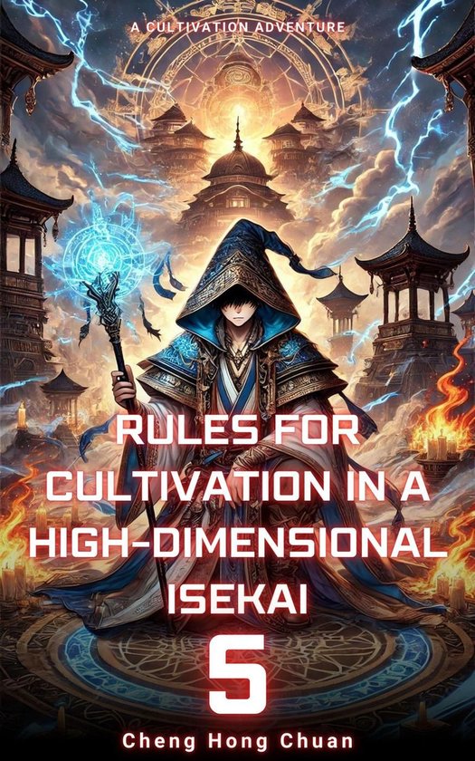 Rules for Cultivation in a High-Dimensional Isekai 5 - Rules for ...