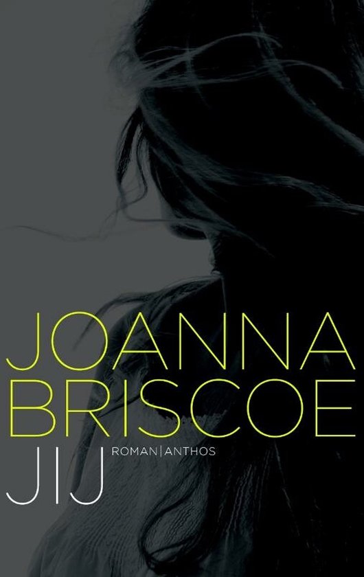 Jij, Joanna Briscoe | 9789041416667 | Boeken | bol