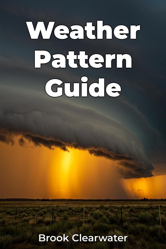 Weather Pattern Guide (ebook), Brook Clearwater | 9788233999766 ...