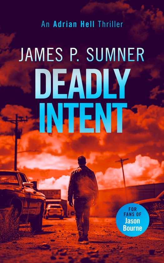 Adrian Hell Series- Deadly Intent, James P. Sumner | 9781036702984 ...