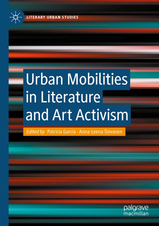 Literary Urban Studies- Urban Mobilities in Literature and Art Activism ...