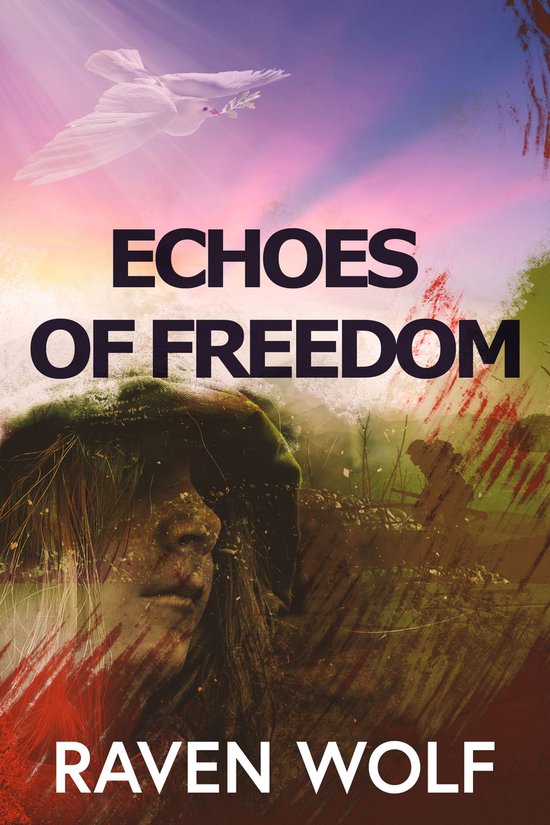 Echoes of Freedom (ebook), Raven Wolf | 6610000742660 | Boeken | bol