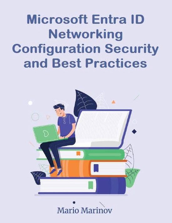 IT Books 1 - Microsoft Entra ID Networking Configuration Security and Best Practices... | bol