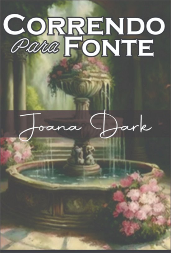 Correndo Para Fonte (ebook), Joana Darque | 9798883907578 | Boeken | bol