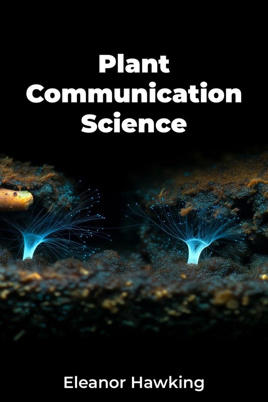 Plant Communication Science (ebook), Eleanor Hawking | 9788233953188 ...
