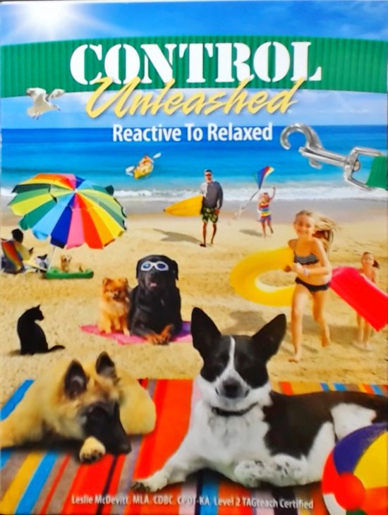 Control Unleashed Reactive To Relaxed, Leslie Mcdevitt | 9781892694447 ...