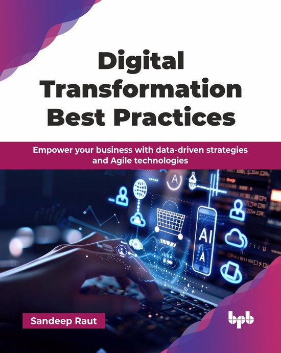 Digital Transformation Best Practices, Sandeep Raut | 9789365892840 | Boeken | bol