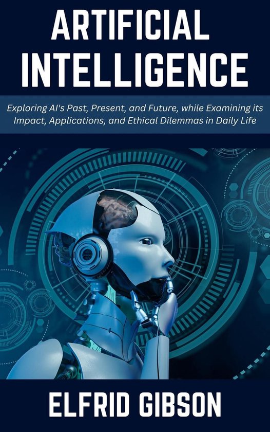 Artificial Intelligence: Exploring AI's Past, Present, and Future ...