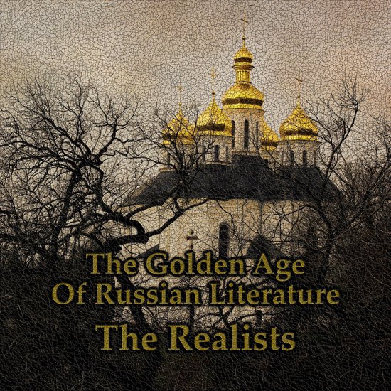Russian Literature - The Golden Age - The Realists - A Short Story ...