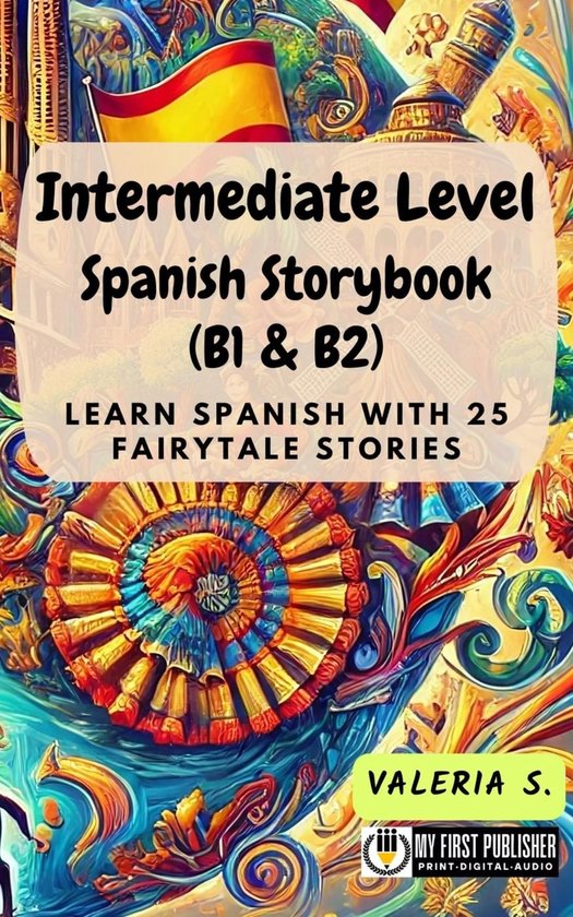 Learning Spanish with Ease 2 - Intermediate Level Spanish Storybook (B1 ...