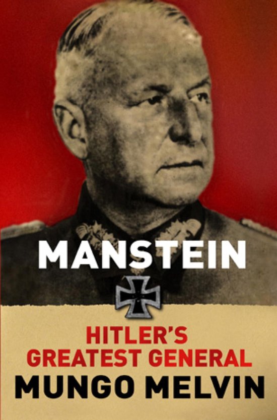 Manstein (ebook), Mungo Melvin | 9780297858447 | Boeken | bol