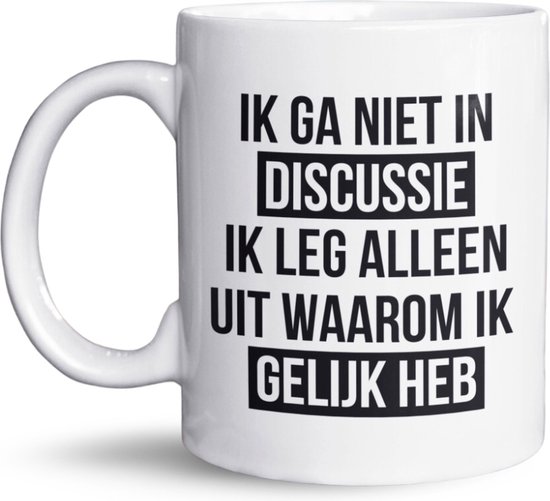 NietMokken.nl - Grappige koffiemok "Ik ga niet in discussie, ik leg alleen uit waarom... | bol