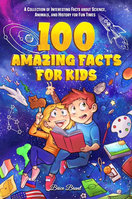 100 Amazing Facts for Kids (ebook), Brice Brant | 9791255530077 ...