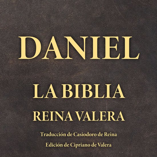 Daniel, Casiodoro De Reina | 9798368940915 | Boeken | bol.com