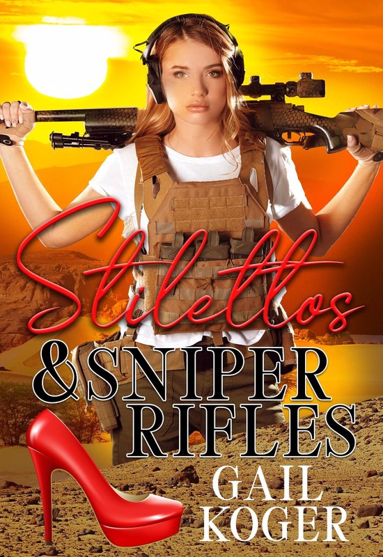 Stilettos and Sniper Rifles (ebook), Gail Koger | 9798215850565 | Boeken | bol.com