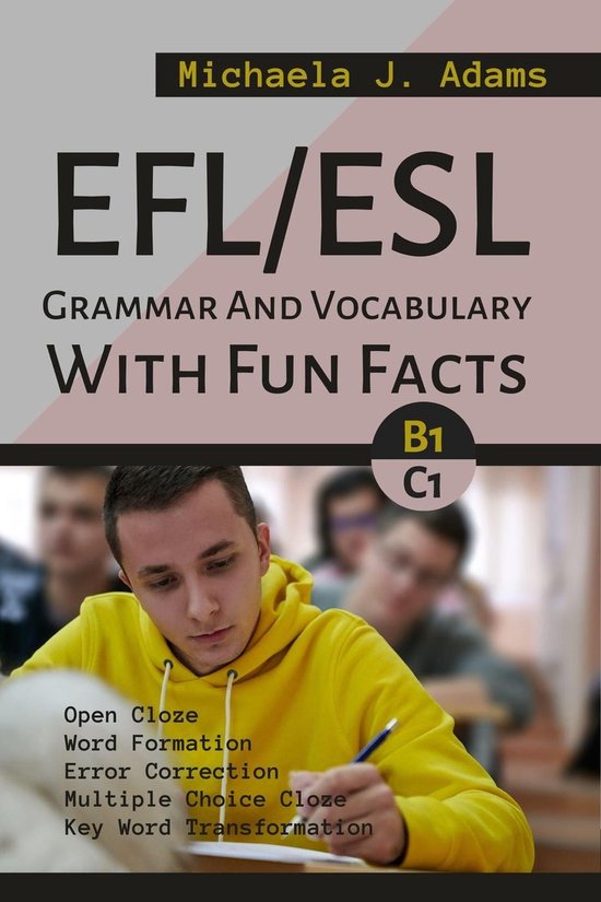 EFL/ESL Grammar And Vocabulary With Fun Facts B1 To C1 (ebook ...