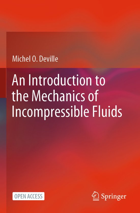 An Introduction to the Mechanics of Incompressible Fluids ...