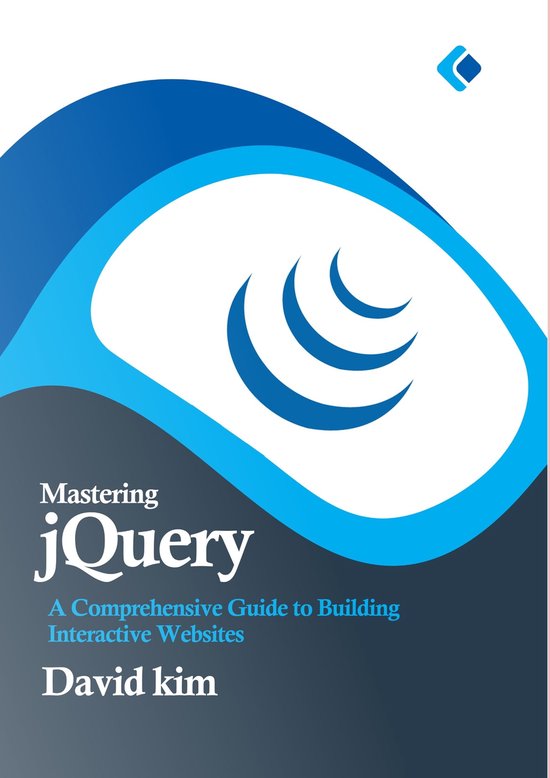 Mastering jQuery (ebook), David Kim | 1230006730383 | Boeken | bol