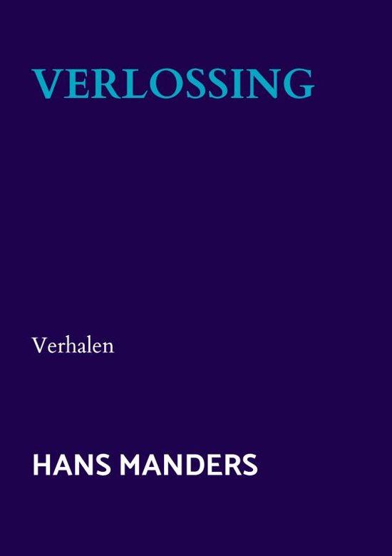 Verlossing, Hans Manders | 9789402186475 | Boeken | bol