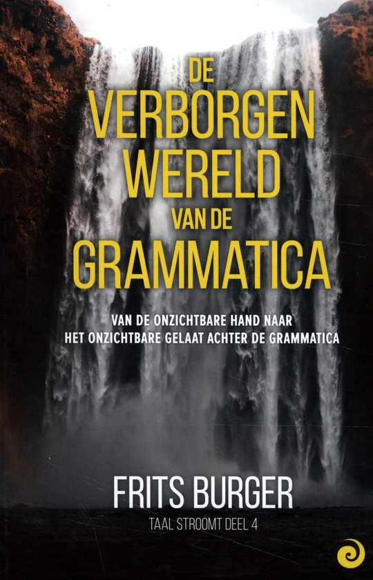 Taal stroomt 4 - De verborgen wereld van de grammatica | 9789461019981 ...