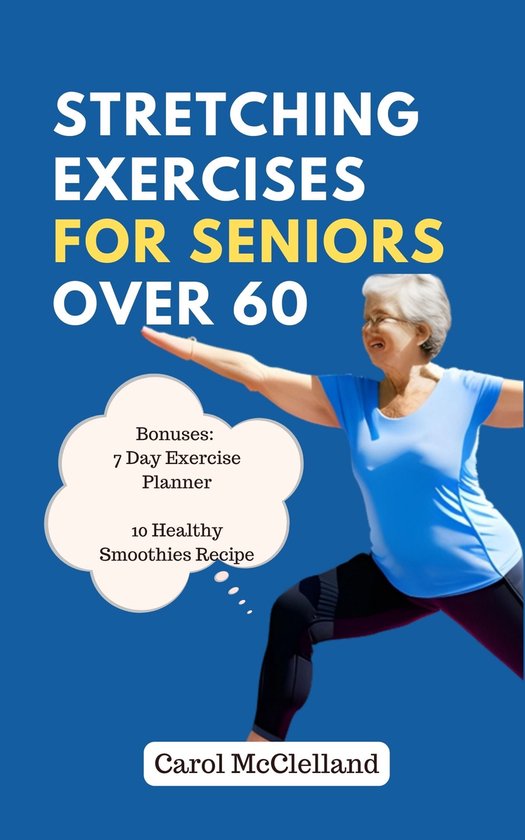 Stretching Exercises For Seniors Over 60 (ebook), Annie Jordan ...