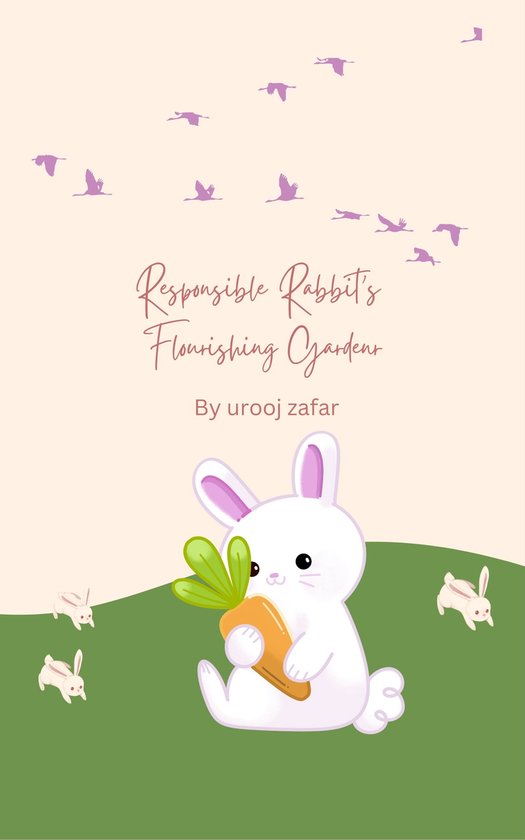 Responsible rabbit flushing garden (ebook), Urooj Zafar | 1230006763251 ...