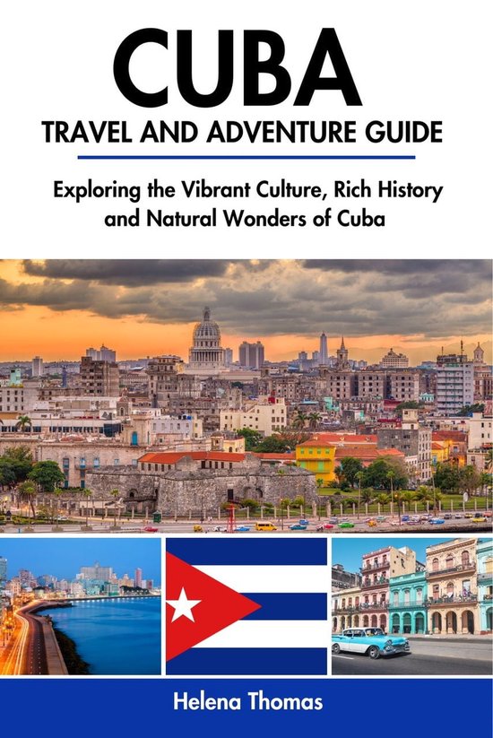 Cuba Travel and Adventure Guide (ebook), Helena Thomas | 1230006711504 ...