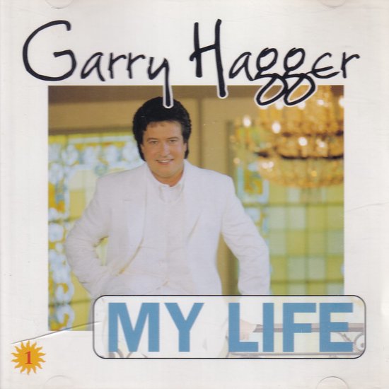 Garry Hagger - My Life, Garry Hagger | CD (album) | Muziek | bol