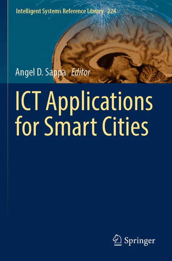 Intelligent Systems Reference Library224- ICT Applications for Smart ...