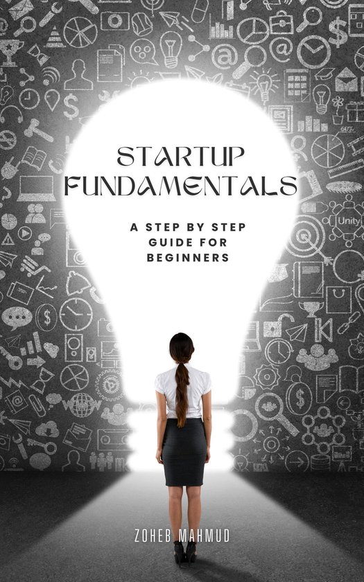 Startup Fundamentals (ebook), Zoheb Mahmud | 1230006744656 | Boeken | bol