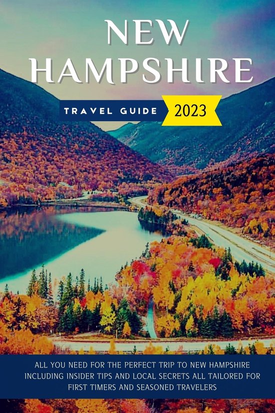 New Hampshire Travel Guide 2023 (updated) (ebook), Paul Dillard ...