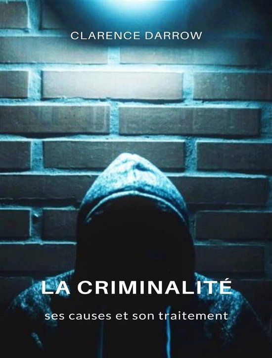 La criminalité, ses causes et son traitement (traduit) (ebook ...