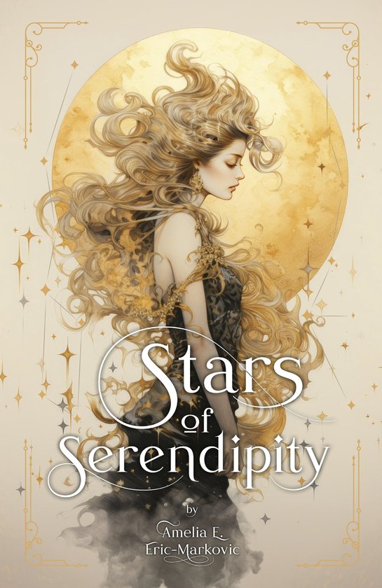 Stars of Serendipity (ebook), Amelia E. Eric-Markovic | 9781739048716 | Boeken | bol.com