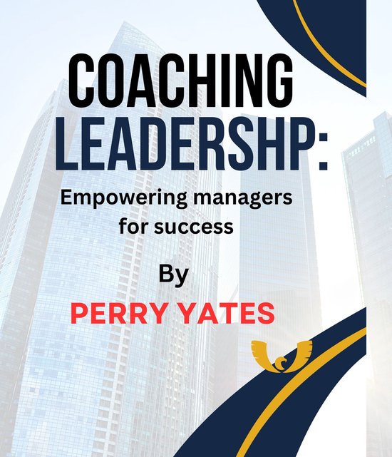 COACHING LEADERSHIP (ebook), PERRY YATES | 1230006842703 | Boeken | bol
